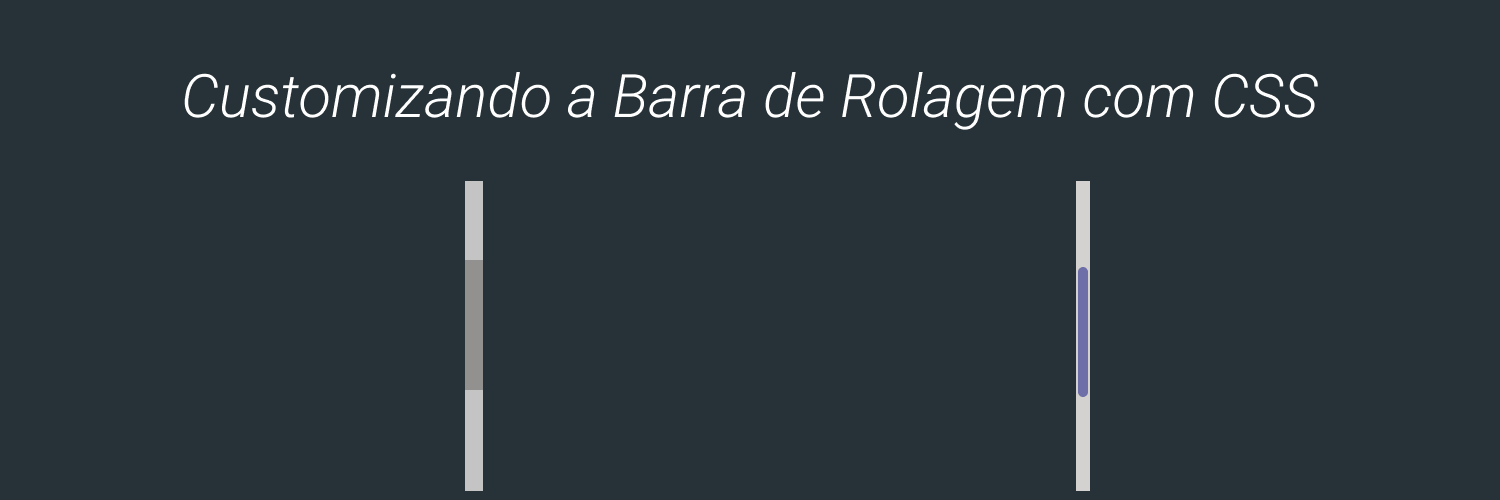 Como Customizar a Barra de Rolagem do Navegador com CSS